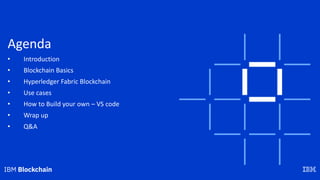 IBM presents: Hyperledger Fabric Hands On Workshop - part 1 | PPTX