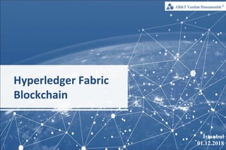 SITIST 2018 Part 2 - Hyperledger Fabric Blockchain Development | PPT