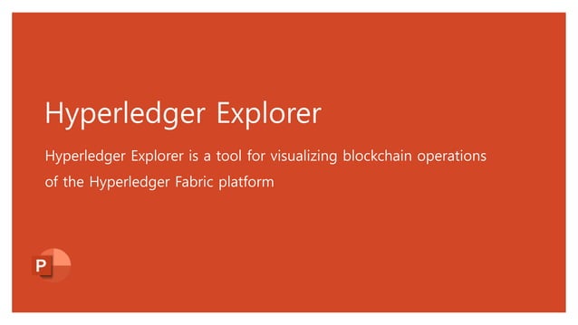 Hyperledger Explorer.pptx