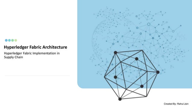 Hyperledger Fabric Architecture Work FLow | PPT