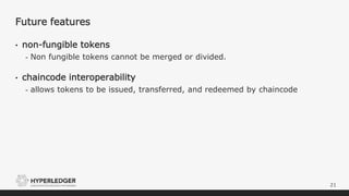 Hyperledger Fabric v2.0 Alpha - FabToken Overview, Hands-On Lab | PPT