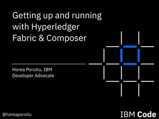 Getting up and running with Hyperledger Fabric & Composer (Full Stack) | PPT