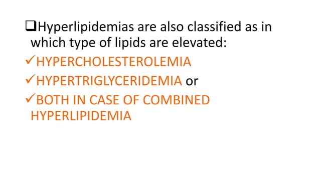 HYPERLIPIDEMIA | PPTX | Endocrine and Metabolic Diseases | Diseases and Conditions