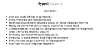 Hyperlipidemia - etiology epidemiology clinical features | PPTX