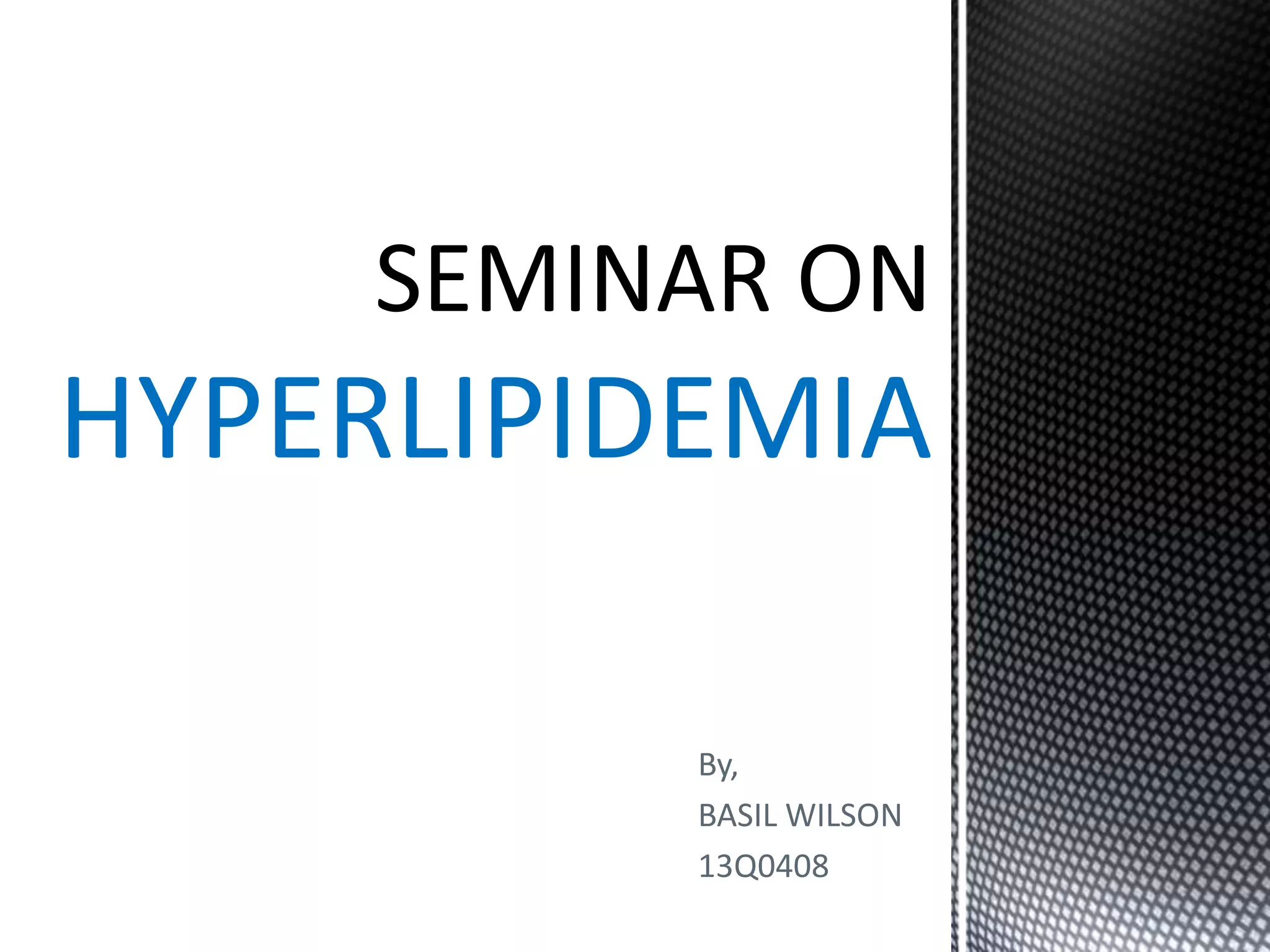 Hyperlipidemia | PPTX
