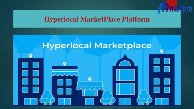 Hyperlocal MarketPlace Platform | PPT
