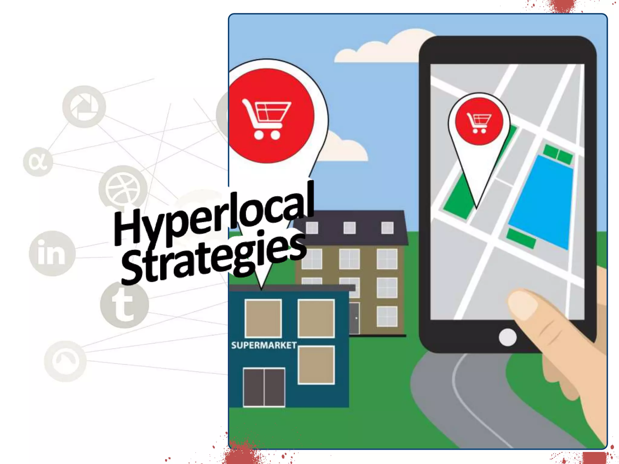 Hyperlocal Marketing Strategies | PPT