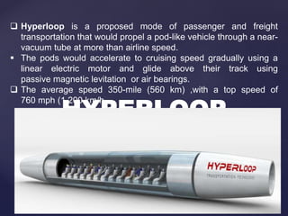 Hyperloop | PPTX | Rail Travel | Travel Type