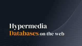 Hypermedia database on the Web | PPTX
