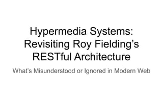 hypermedia_system_revisit_roy_fielding . | PPT
