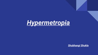 Hypermetropia | PPTX | Eye and Vision Conditions | Diseases and Conditions