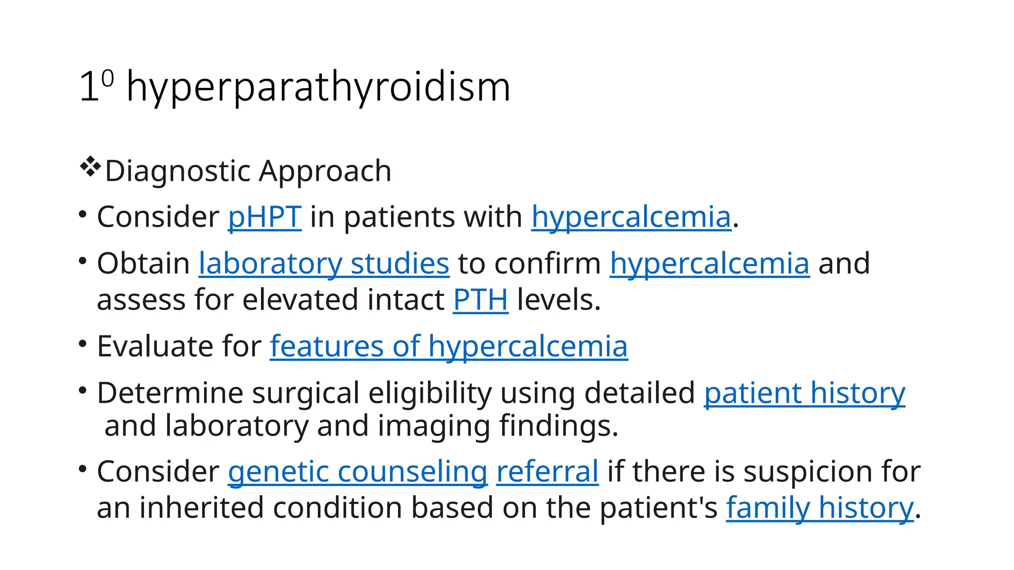 Hyperparathyriodism.Hyperparathyroidism diagnosis and management sign ...