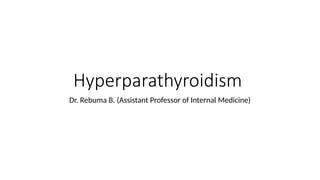 Hyperparathyriodism.Hyperparathyroidism diagnosis and management sign ...