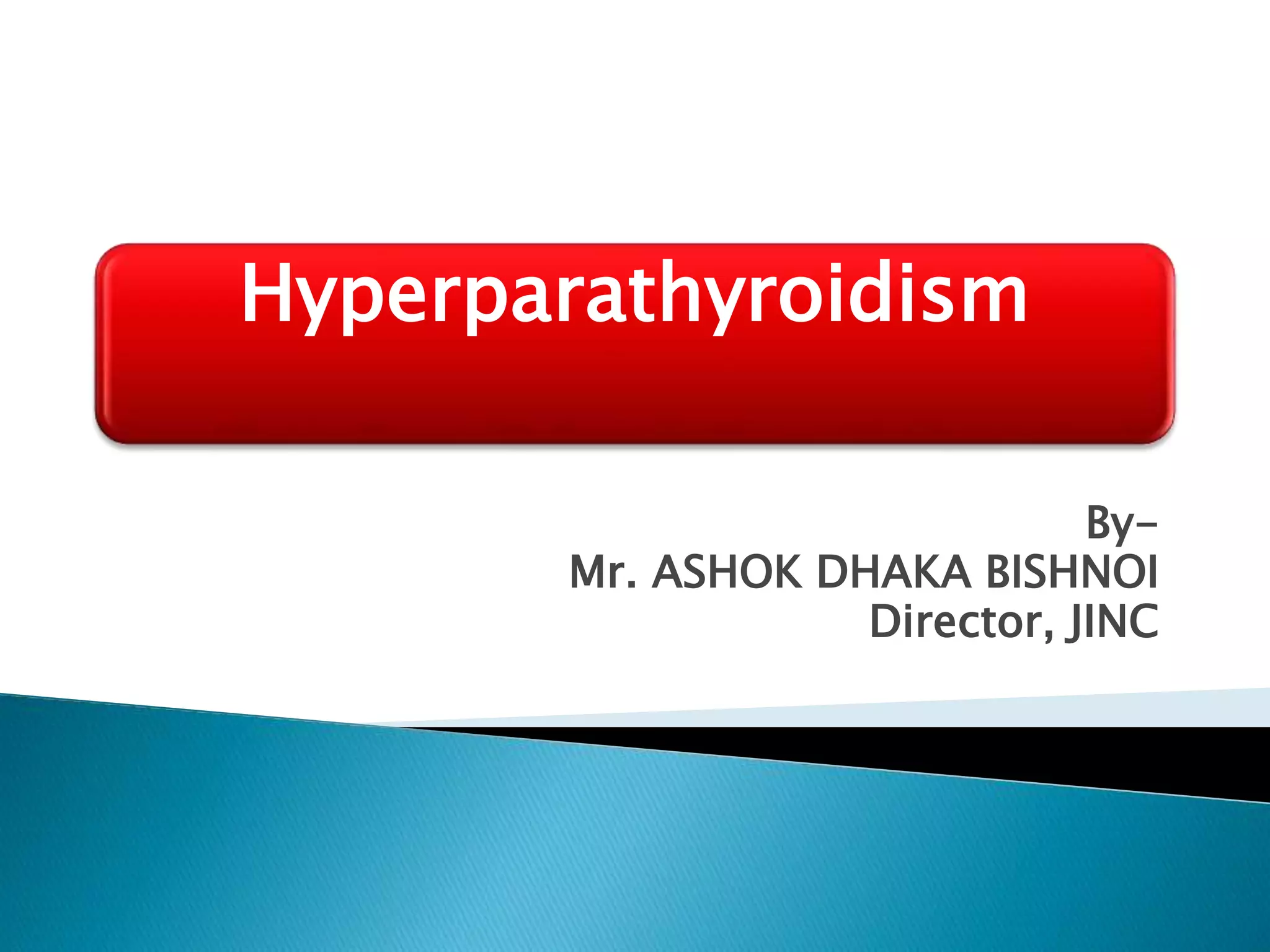Hyperparathyroidism | PPTX