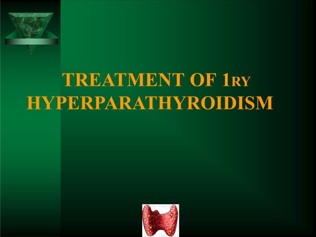 hyperparathyroidism types and management | PPTX