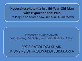 Hyperphosphatemia in a 56 year-old man with hypochondrial pain | PPTX