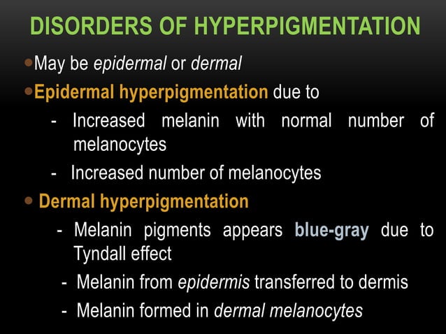 Disorders of Hyperpigmentation | PPTX | Skin and Dermatology | Diseases ...