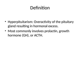 Hyperpituitarism_PPT.pptx contains pathophysiology | PPTX