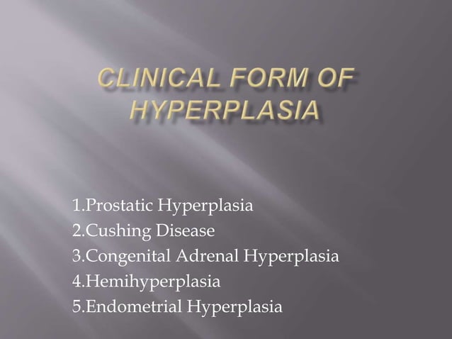 Hyperplasia | PPTX | Endocrine and Metabolic Diseases | Diseases and ...