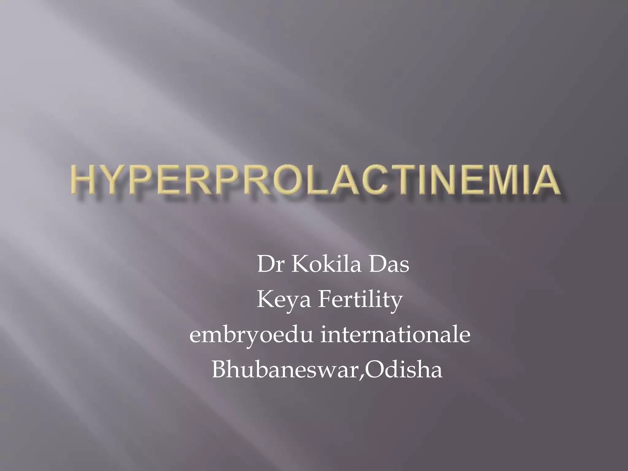 Hyperprolactinemia | PPTX