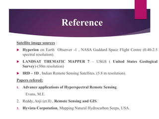 Hyperspectral remote sensing for oil exploration | PPTX