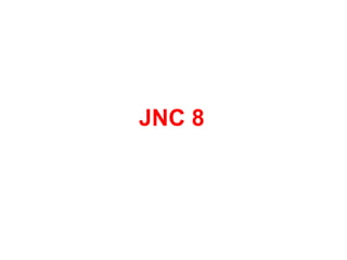 Hypertension jnc 8 guideline(1) | PPTX