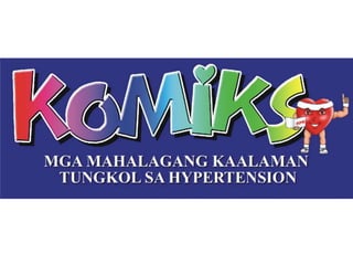 Hypertension komiks (tagalog) | PPTX