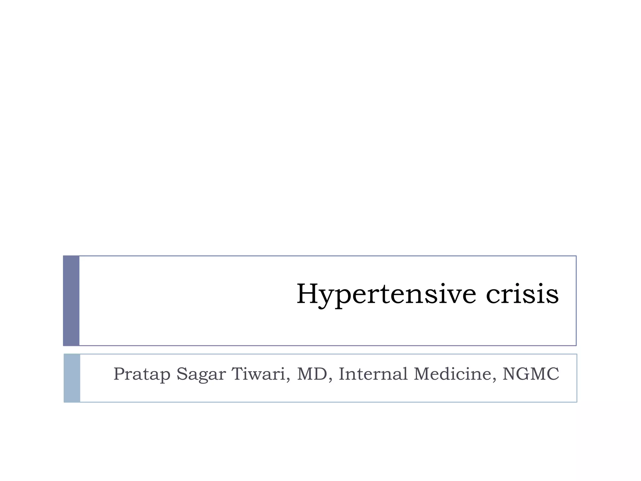 Hypertensive crisis | PPTX
