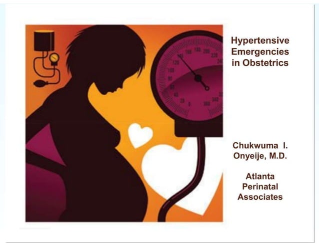 Hypertensive Emergencies in Obstetrics | PPTX