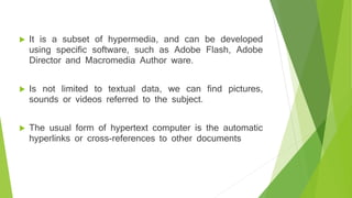 Hypertext, hypermedia and multimedia Karina Chancusig | PPTX