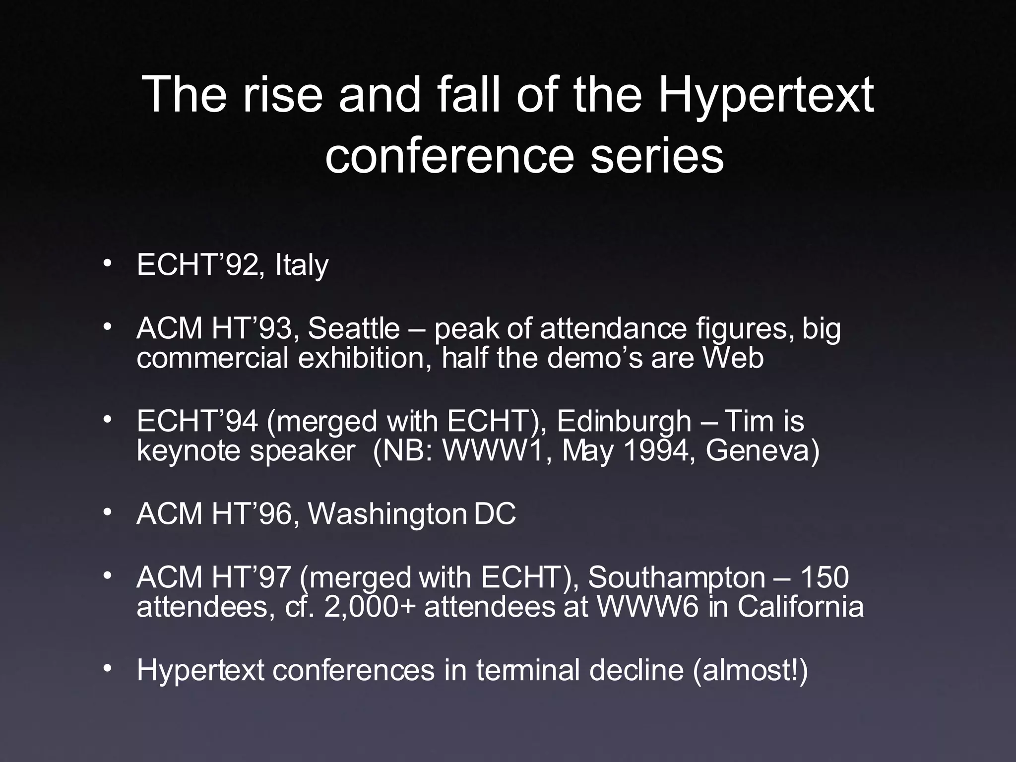 Hypertext2007 Wendy Hall - "Whatever Happened to Hypertext?" | PPT
