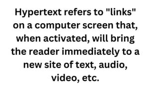 Hypertext. Detailed explanation including definitions | PPT