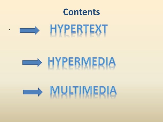 Hypertext, hypermedia and multimedia | PPTX