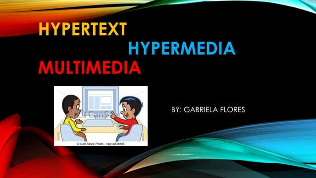 Hypertext,hypermedia and multimedia | PPTX | Internet for Beginners | Internet
