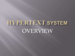 Hypertext System | PPTX | Computing | Technology & Computing