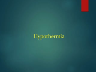 Hyperthermia and Hypothermia.pptx