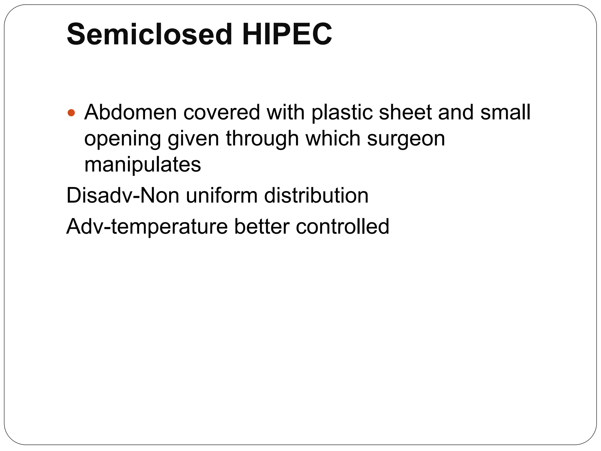 Hyperthermic intraperitoneal chemotherapy | PPTX