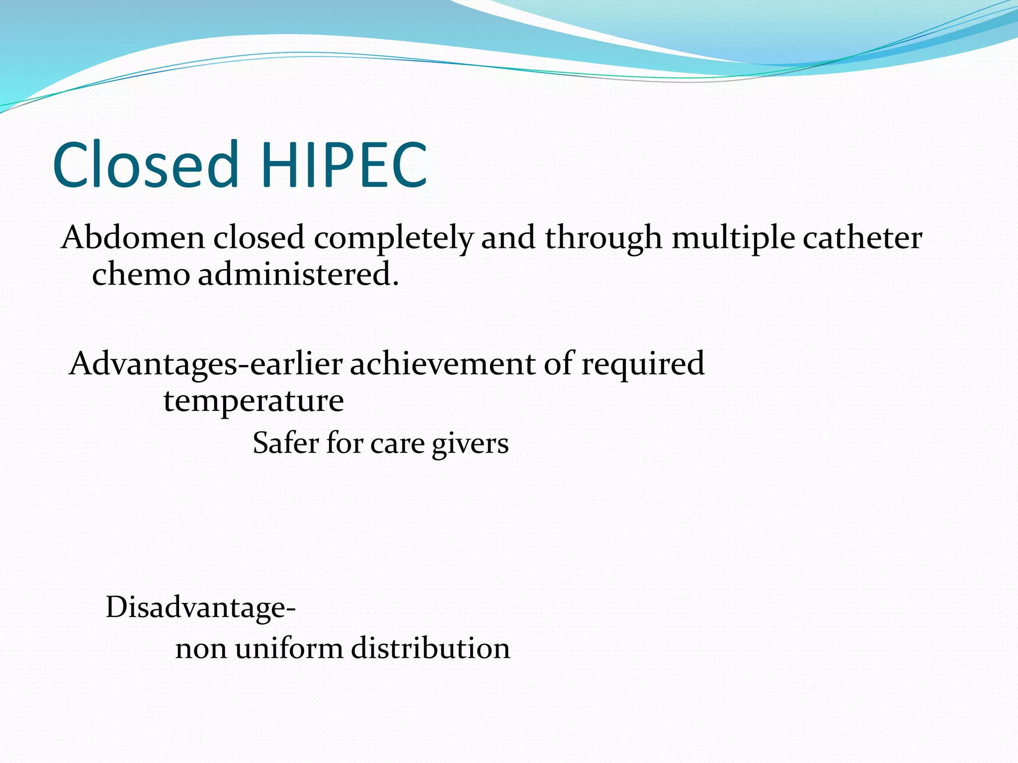 Hyperthermic intraperitoneal chemotherapy | PPTX