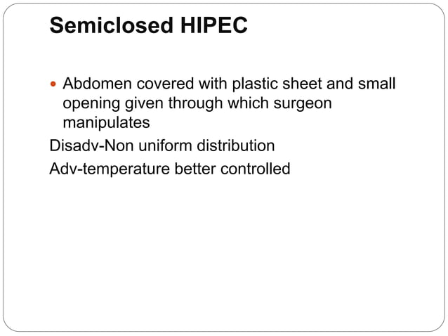 Hyperthermic intraperitoneal chemotherapy | PPTX | Cancer | Diseases ...