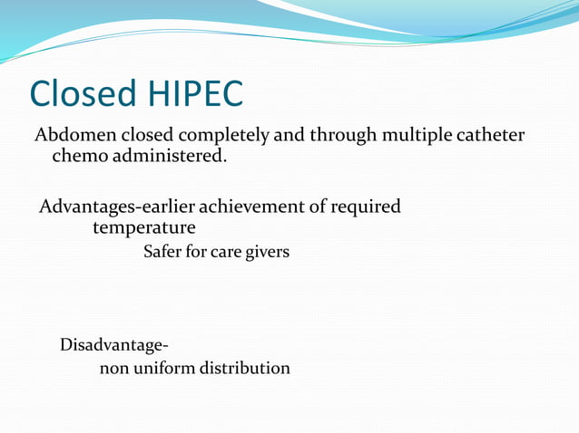 Hyperthermic intraperitoneal chemotherapy | PPTX | Cancer | Diseases ...