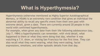 Hyperthymesia | PPTX | Brain and Nervous System Disorders | Diseases ...