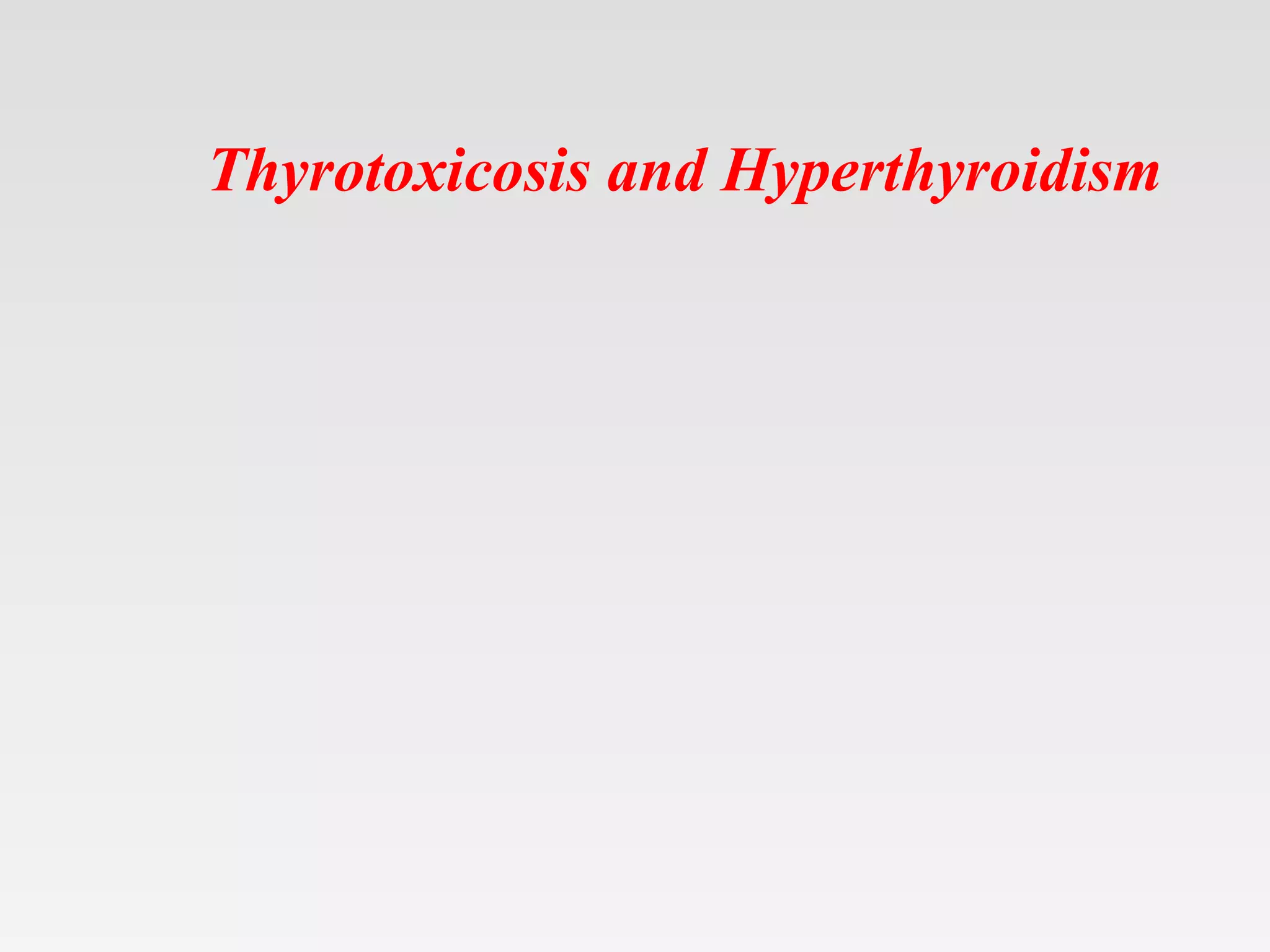 Hyperthyoroidism and thyrotoxixosis grave's diseases.pptx