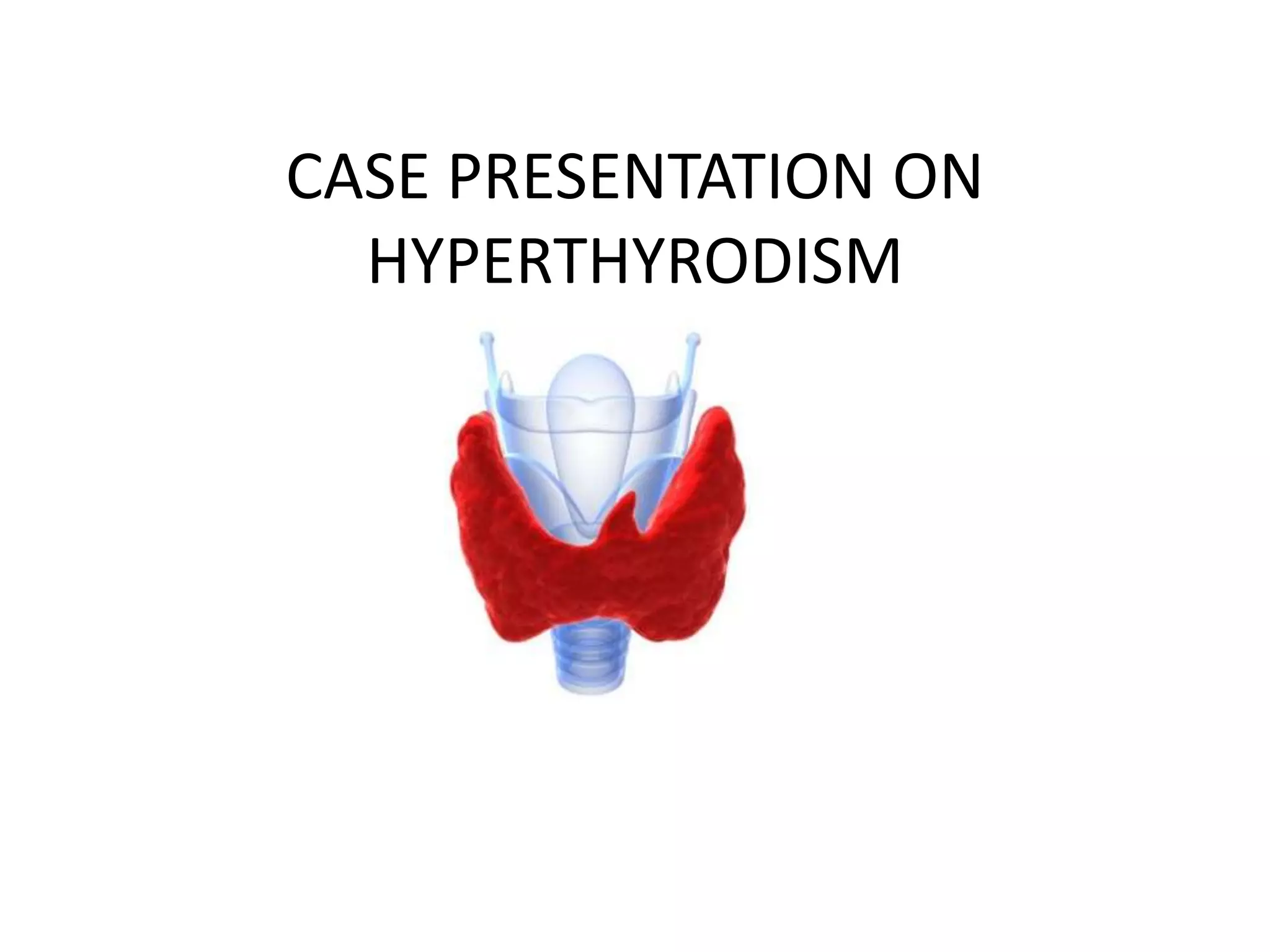 SOAP of Hyperthyroidism Case | PPTX