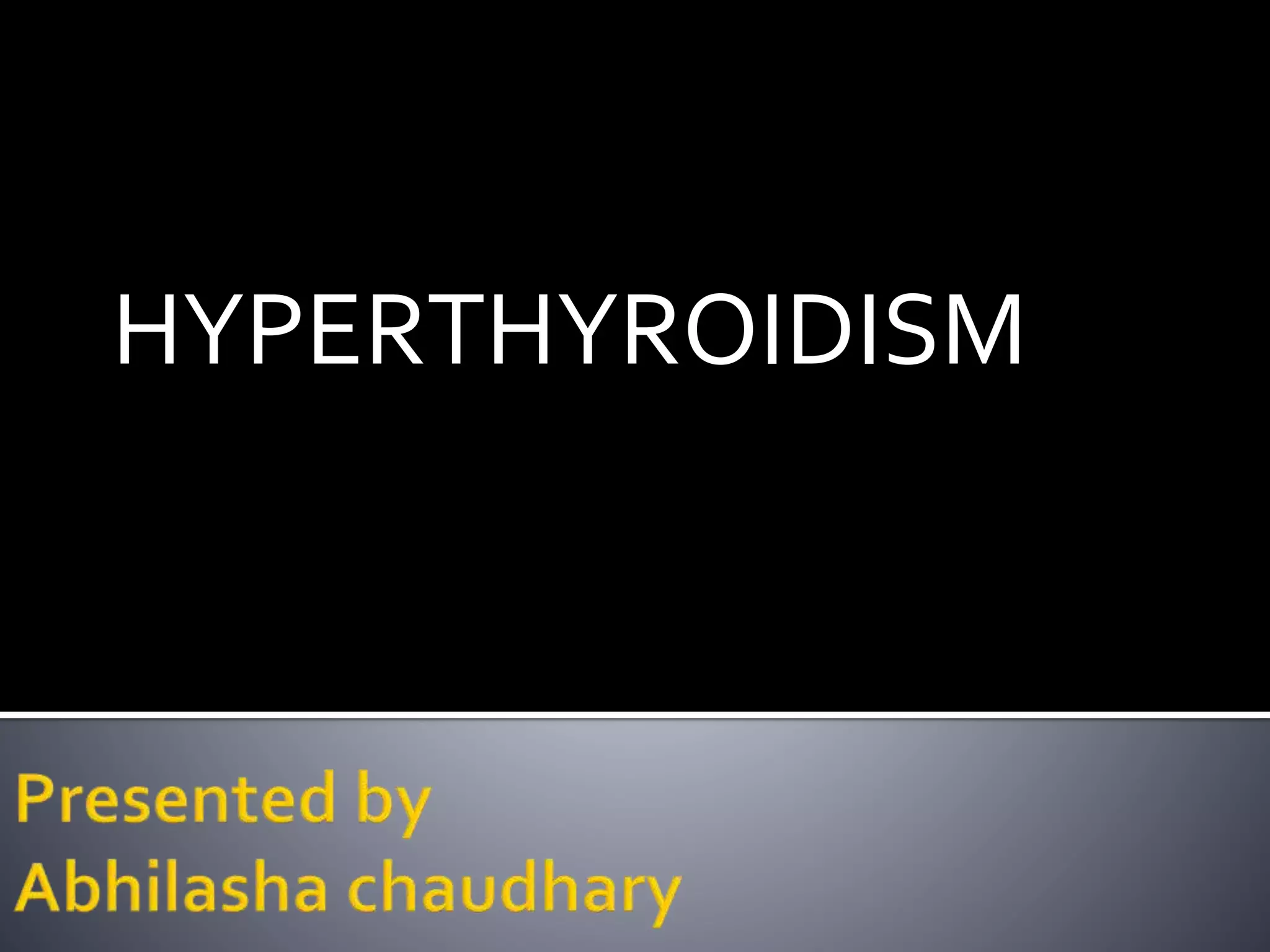 Hyperthyroidism | PPTX