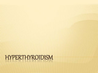 Hyperthyroidism.pptx