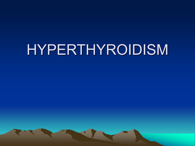 HYPERTHYROIDISM-lecture.ppt