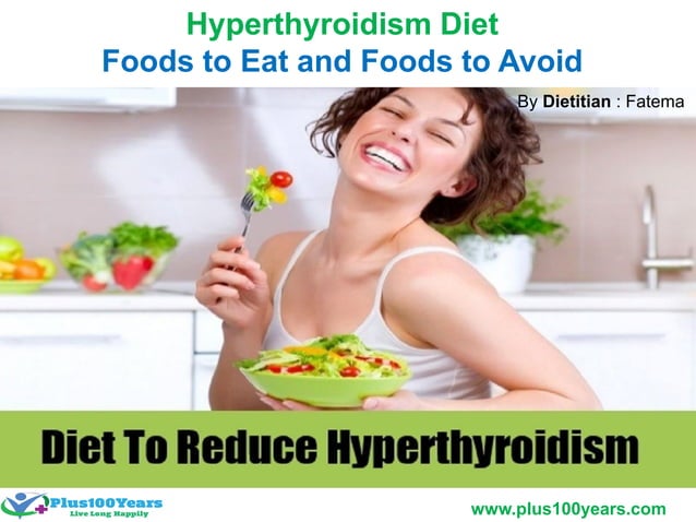Hyperthyroidism Diet - Foods to Eat and Foods to Avoid | PDF | Thyroid ...