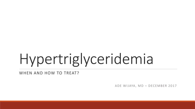 Hypertriglyceridemia | PPTX | Endocrine and Metabolic Diseases ...