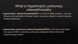 Hypertrophic pulmonary osteoarthropathy.pptx