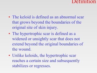 Hypertrophied scar and keloid.pptx